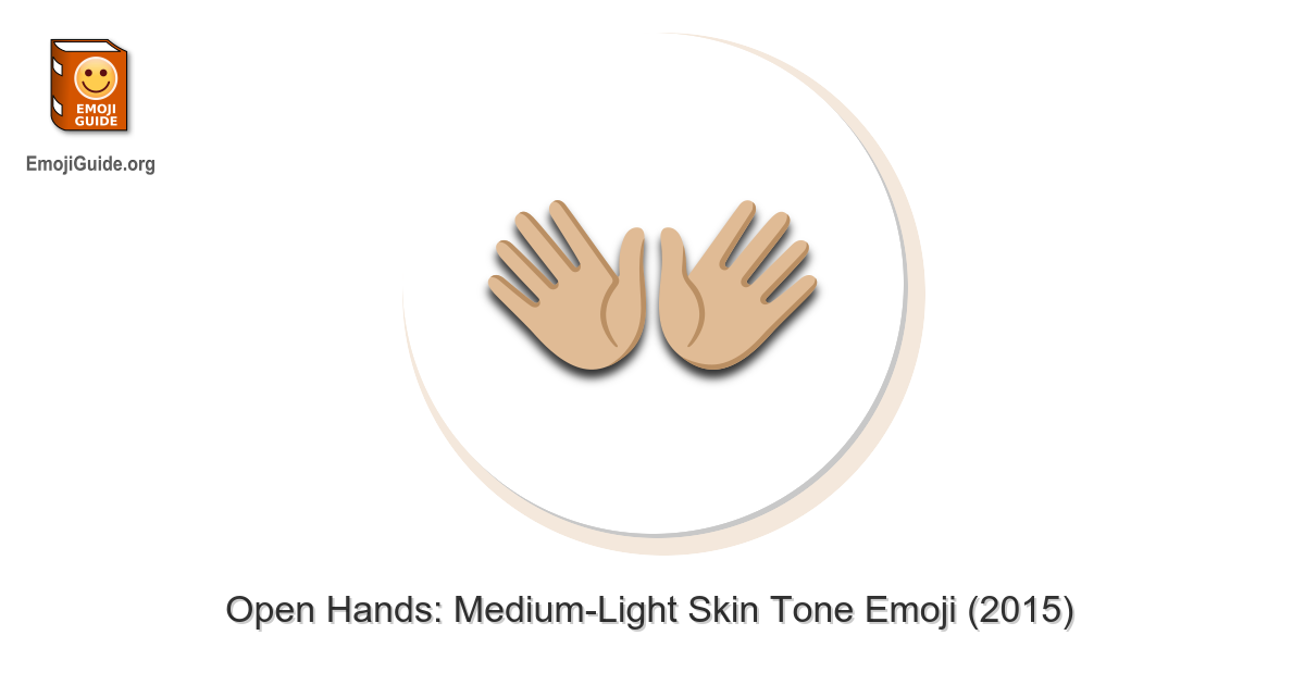 👐🏼 Open Hands: Medium-Light Skin Tone