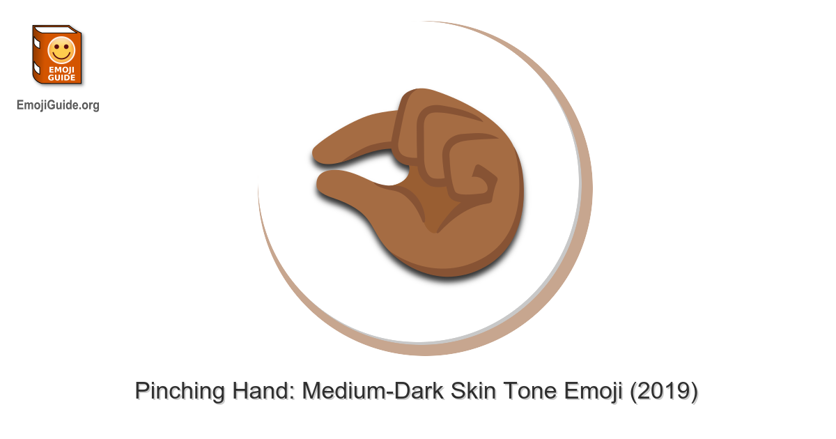 🤏🏾 Pinching Hand: Medium-Dark Skin Tone