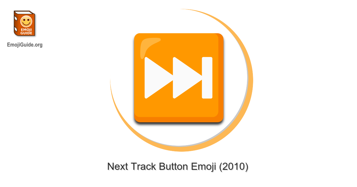 ⏭️ Next Track Button Emoji – Meaning, Pictures, Codes