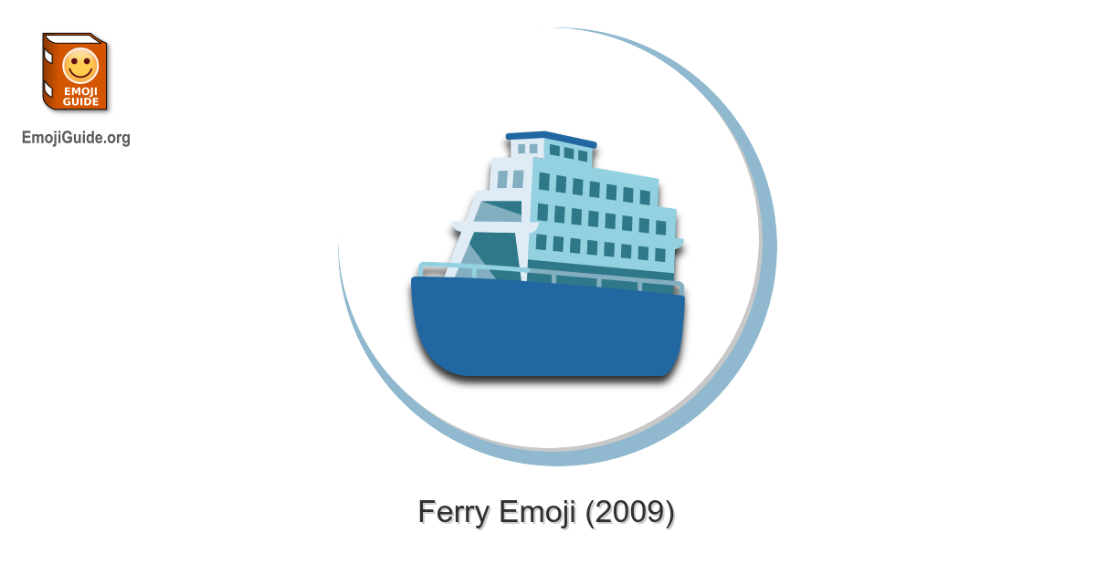 ⛴️ Ferry Emoji – Meaning, Pictures, Codes – 📕 EmojiGuide