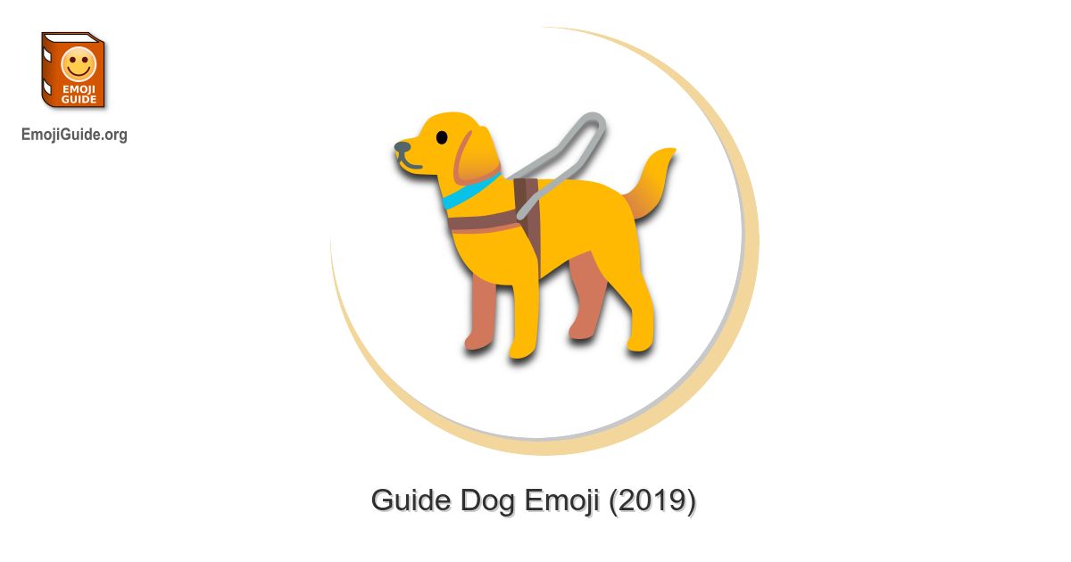 🦮 Guide Dog Emoji – Meaning and Pictures – 📕 EmojiGuide