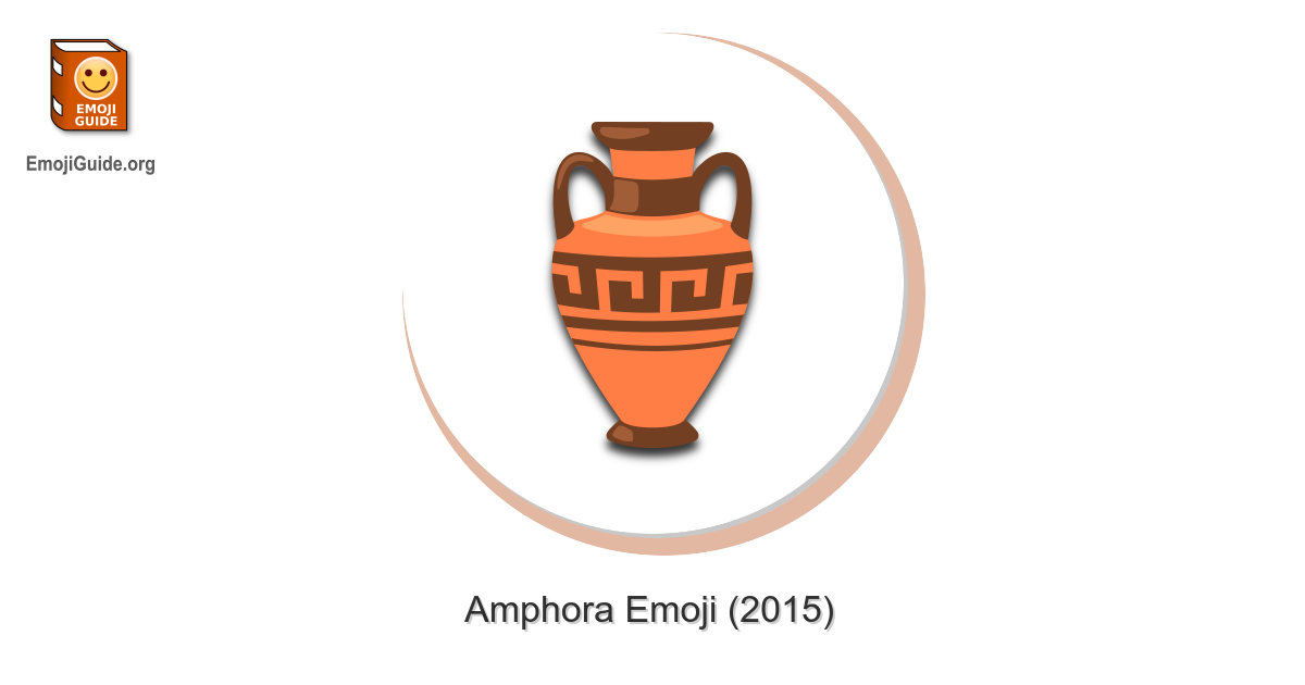 🏺 Amphora Emoji – Meaning and Pictures – 📕 EmojiGuide