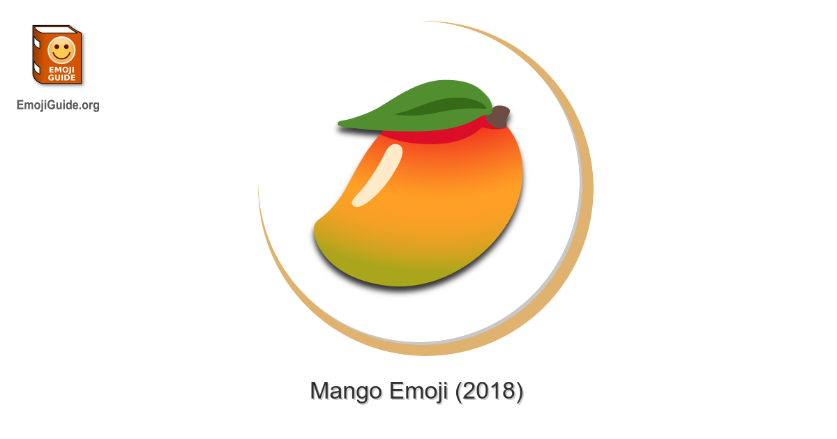 🥭 Mango Emoji – Meaning, Pictures, Codes – 📕 EmojiGuide