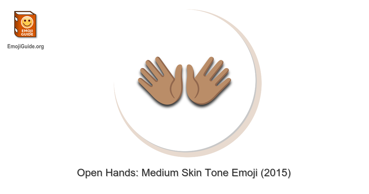 👐🏽 Open Hands: Medium Skin Tone Emoji – 📕 EmojiGuide