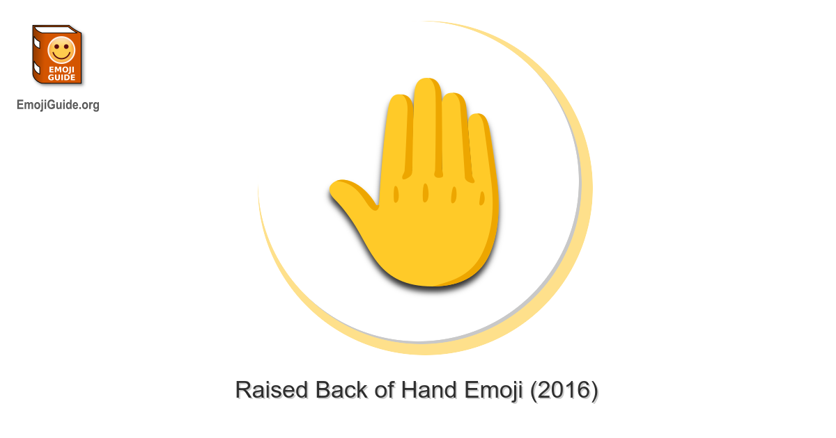 🤚 Raised Back of Hand Emoji – Meaning, Pictures, Codes